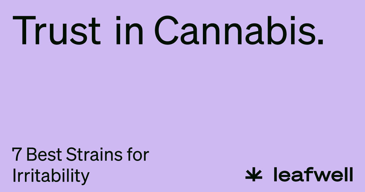 7 Best Marijuana Strains for Irritability