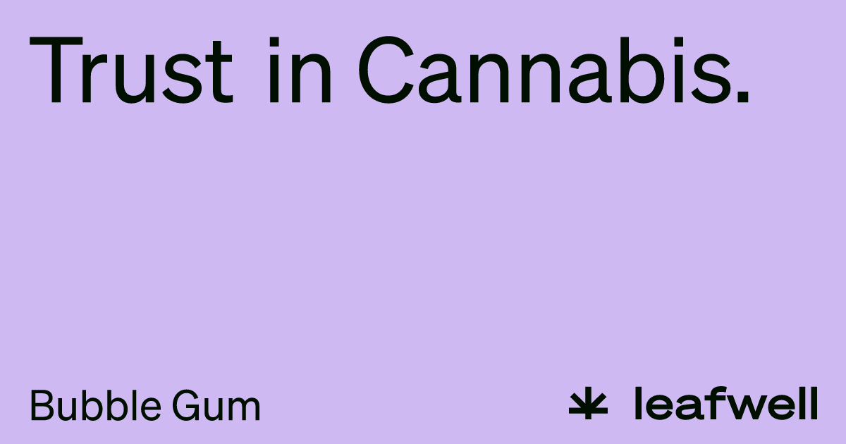 Bubble Gum Marijuana Strain, AKA Bubba Gum - Leafwell